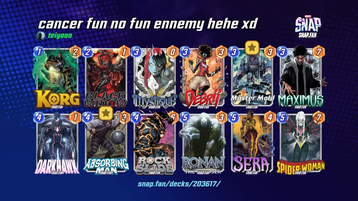 cancer fun no fun ennemy hehe xd by teiyooo - Marvel Snap Decks - snap.fan